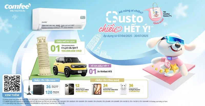 Chương trình khuyến mãi comfee 2025 – Hè nóng ai chiều? Gusto chiều hết ý!